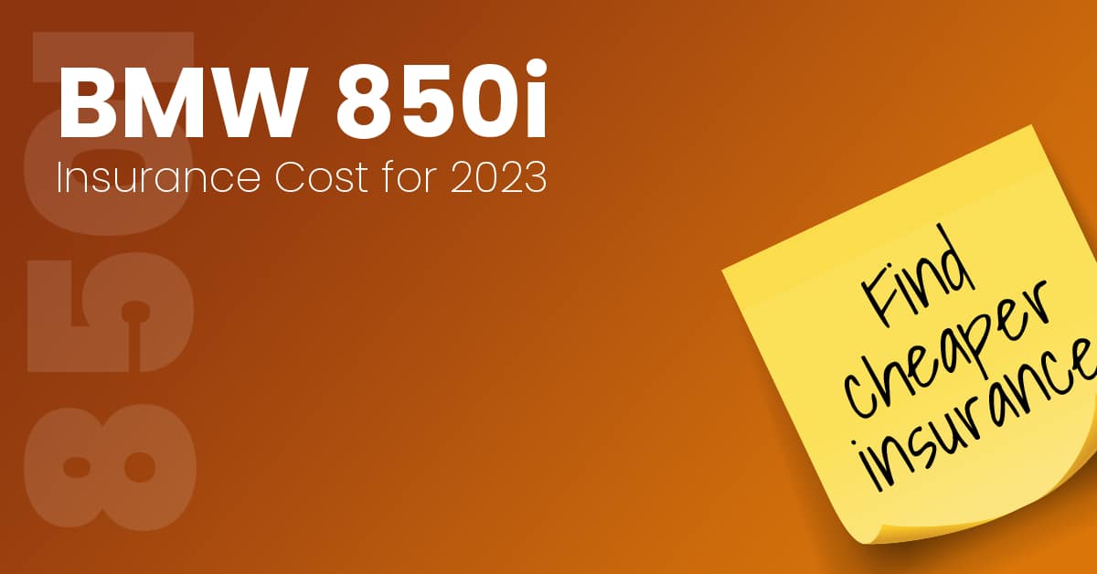 BMW 850i Insurance Cost: 2023 Rates and Comparisons