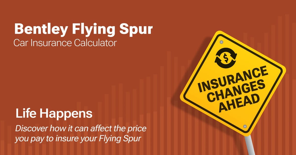 Bentley Flying Spur Car Insurance Calculator: Adjust and Learn