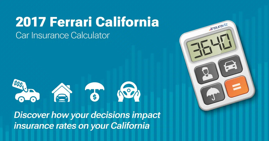 2017 Ferrari California Car Insurance Calculator