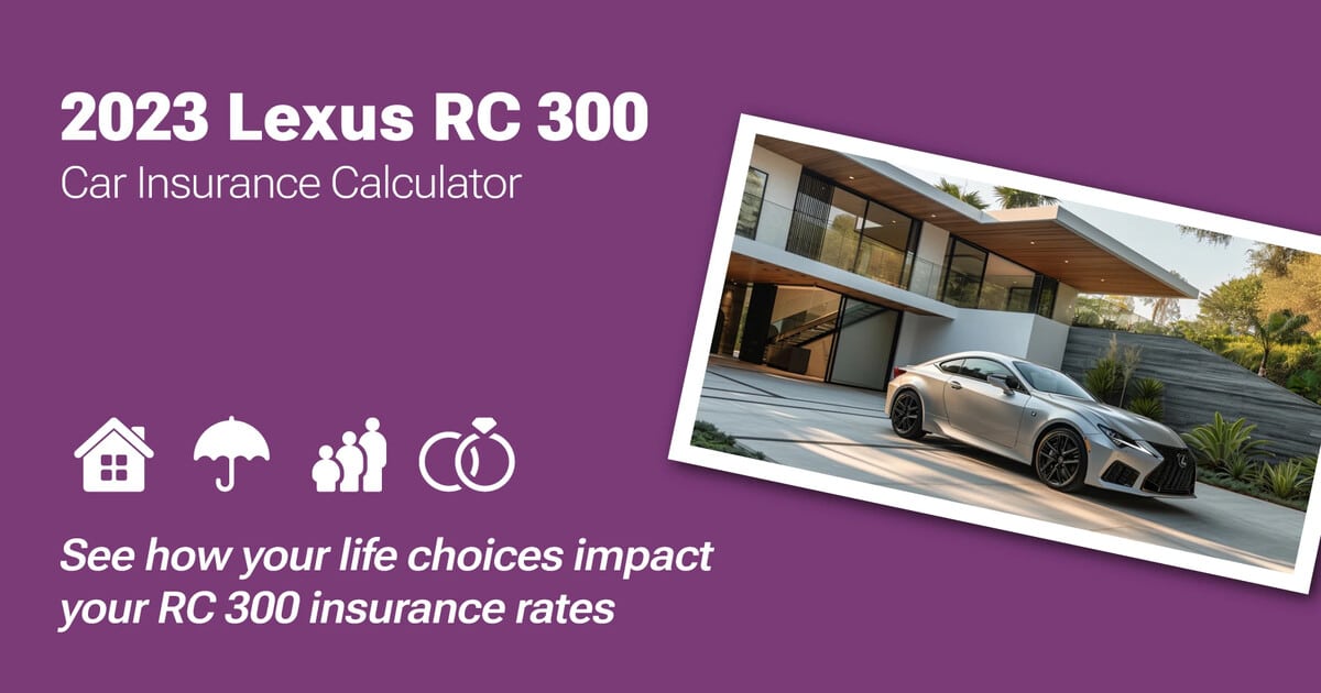 2023 Lexus RC 300 Car Insurance Calculator: Instant Rates