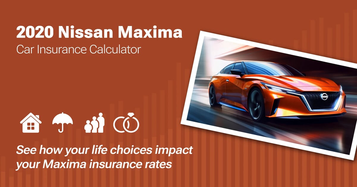 2020 Nissan Maxima Car Insurance Calculator with Rate Insights