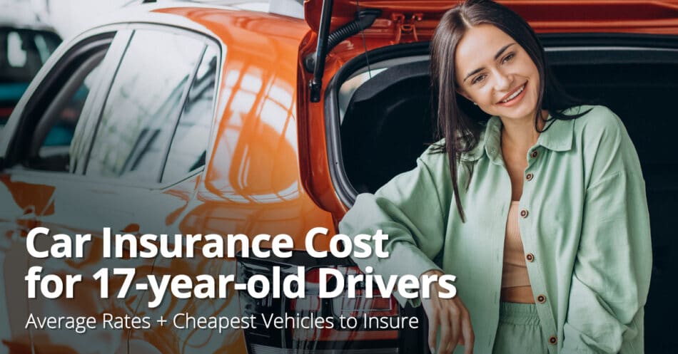 Car Insurance for a 17-Year-Old: Safe and Cheap Cars to Insure