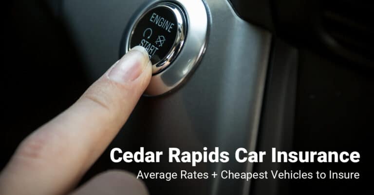 Cedar Rapids Car Insurance Cost - 2025 Cheapest Rates + Comparisons