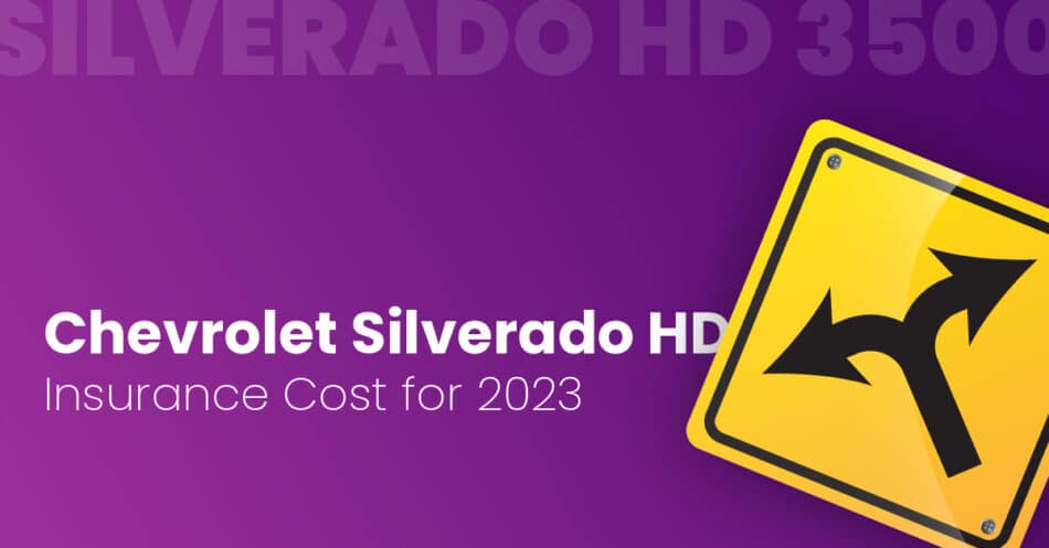 Chevy Silverado HD 3500 Insurance Cost [2023 Rates + Rankings]