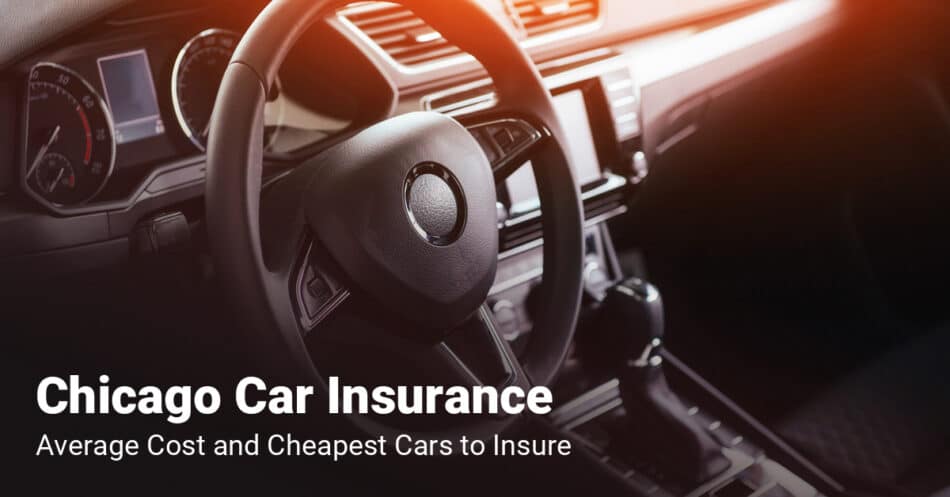 Chicago Car Insurance (2025 Rates + Cheap Cost Comparisons)