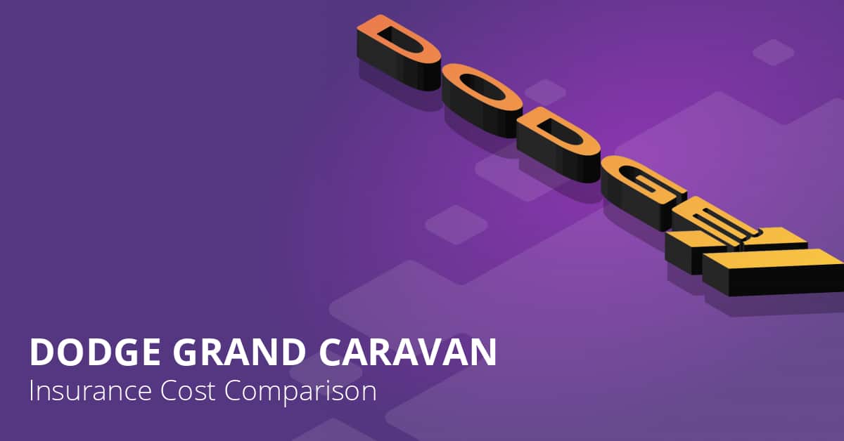 Dodge Grand Caravan Insurance Rates - 2023 Average Cost + Quotes
