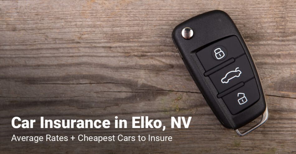 Elko, NV, Car Insurance: 2025 Rates, Rankings, Comparisons