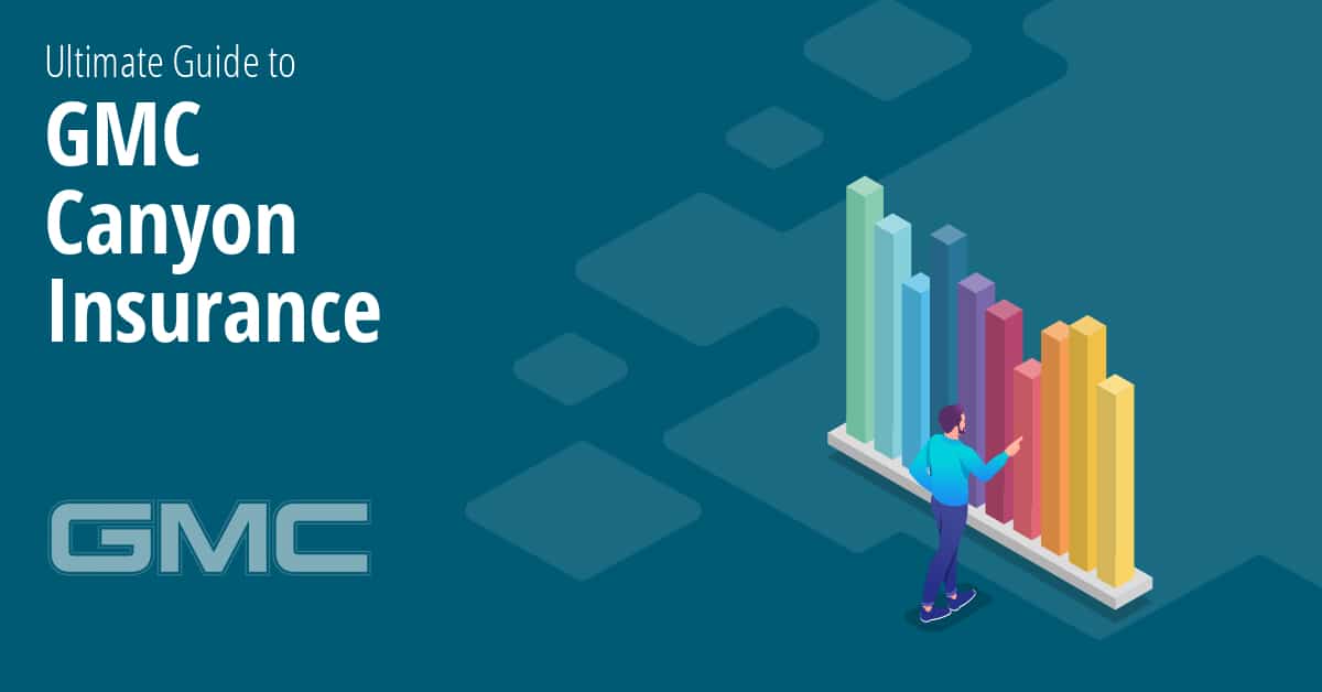 GMC Canyon Car Insurance Rates [2023 Cost + Truck Comparisons]