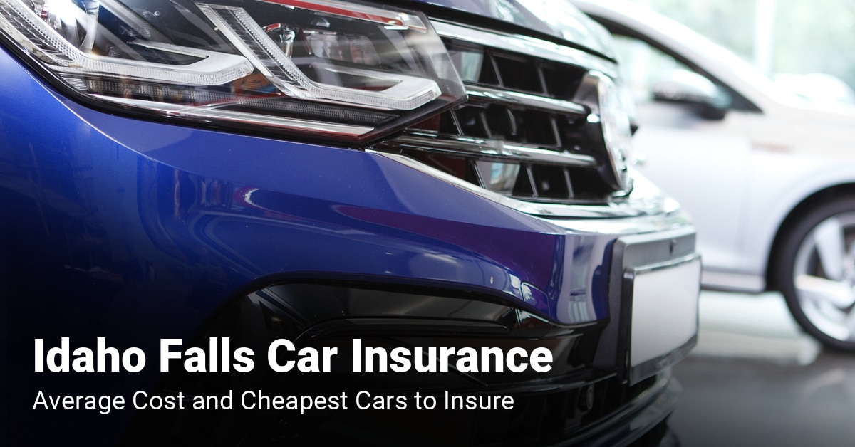 Car Insurance Cost In Idaho Falls ID Cheapest Rates 2023 Averages