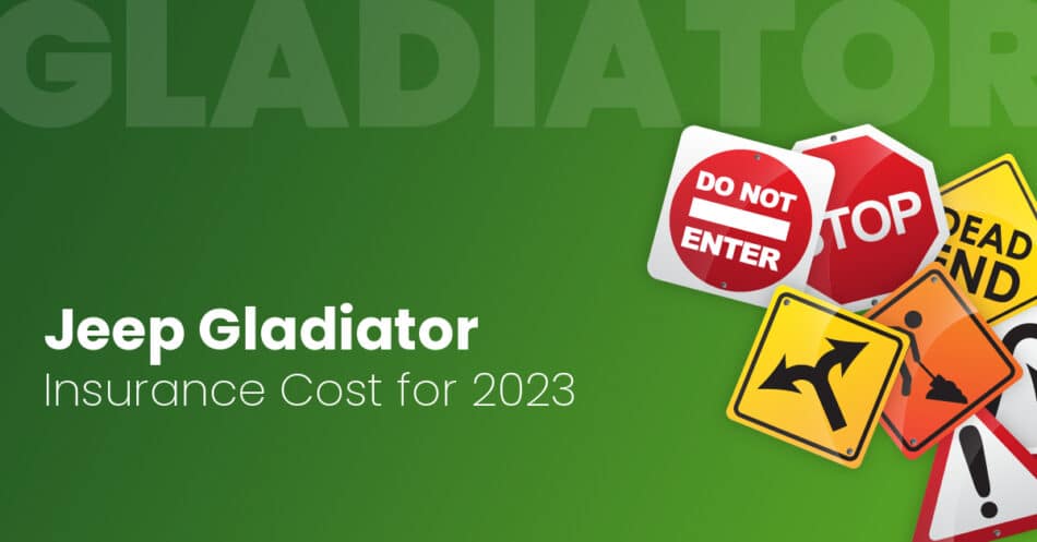 Jeep Gladiator Insurance Cost [2023 Rates + Rankings]