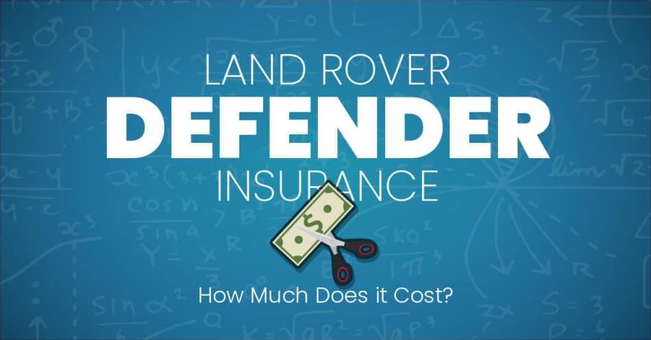 Land Rover Insurance Cost for 2023 - Average Cost + Cheapest Rates