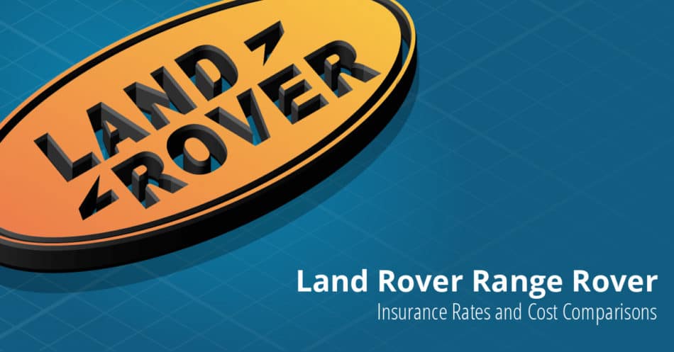 Land Rover Insurance Cost for 2022 - Average Cost + Cheapest Rates