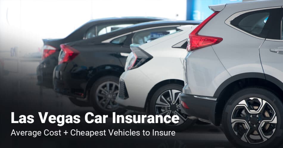 Las Vegas Car Insurance Cost - 2025 Rates + Cheapest Vehicle Rankings