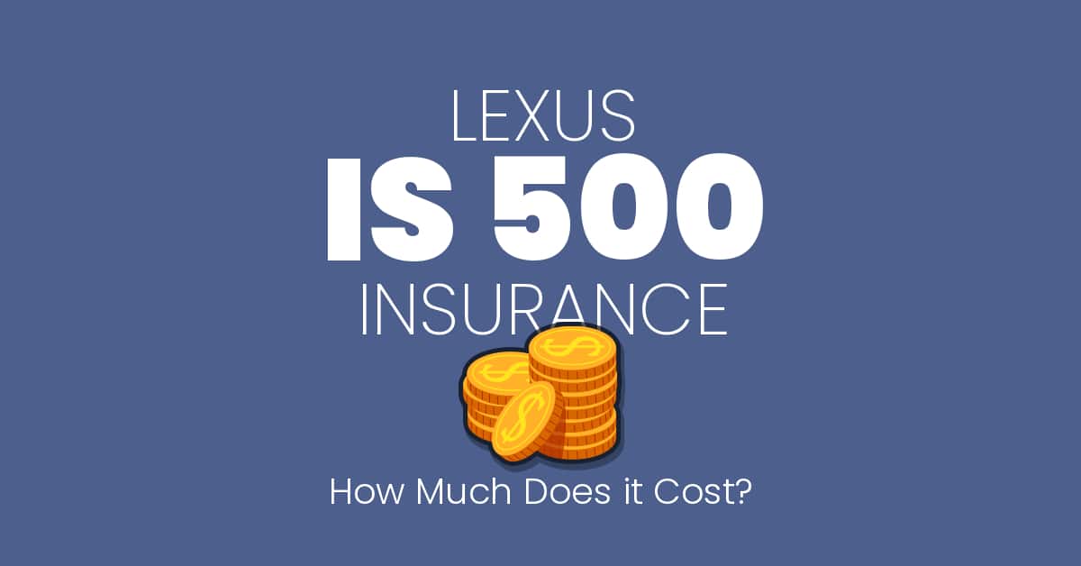 How Much is Lexus GS 350 Car Insurance? [2023 Rates + Rankings]