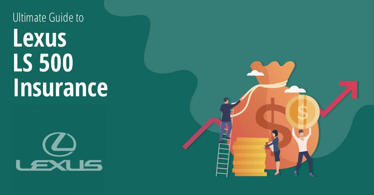 Lexus LS 500 Insurance Cost - [2023 Rates + Rankings]