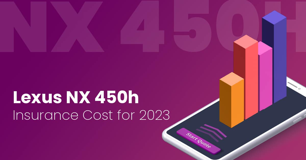 Lexus NX 450h Insurance Cost - 2022 Rates, Rankings, Free Quotes