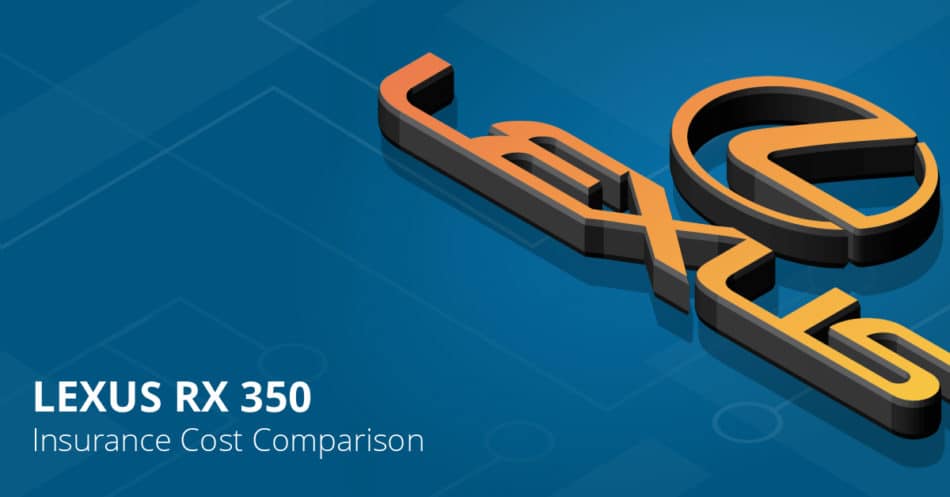 Lexus RX 350 Insurance Cost for 2022 - Averages + Cheapest Rates