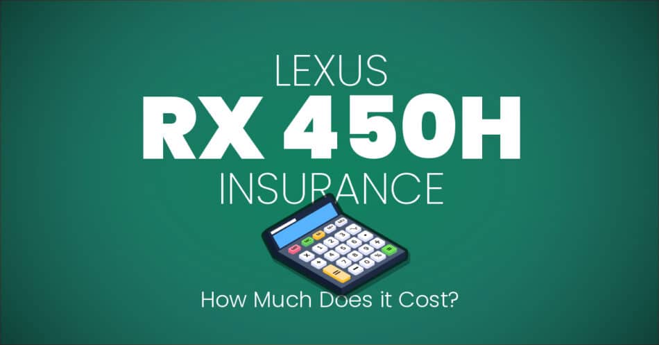 Lexus RX 350 Insurance Cost for 2022 - Averages + Cheapest Rates