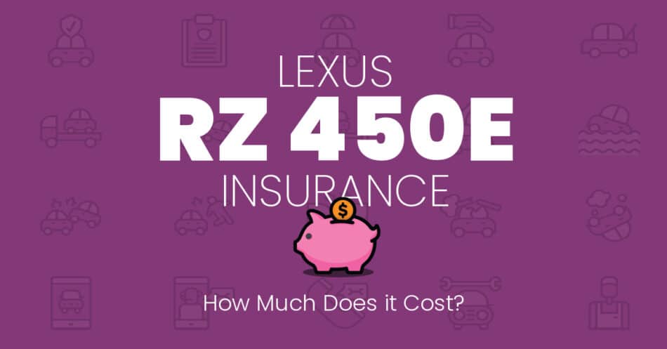 Lexus RZ 450e Insurance Cost Comparisons (2023 Rates)