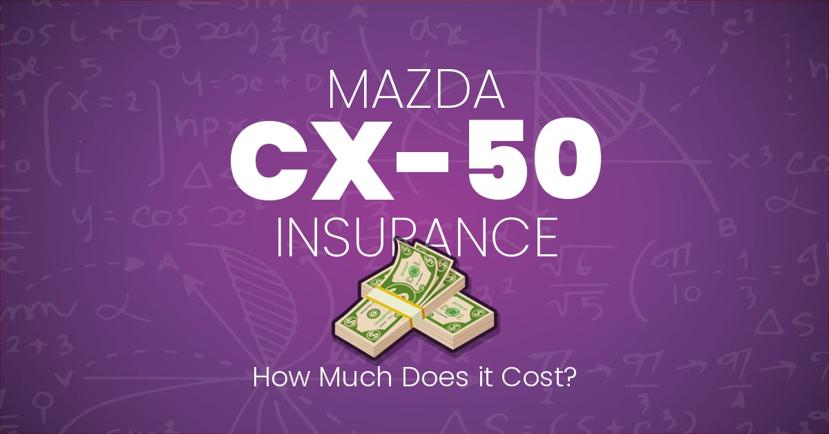 Mazda CX-50 Insurance Cost: 2023 Rates, Rankings & Free Quotes