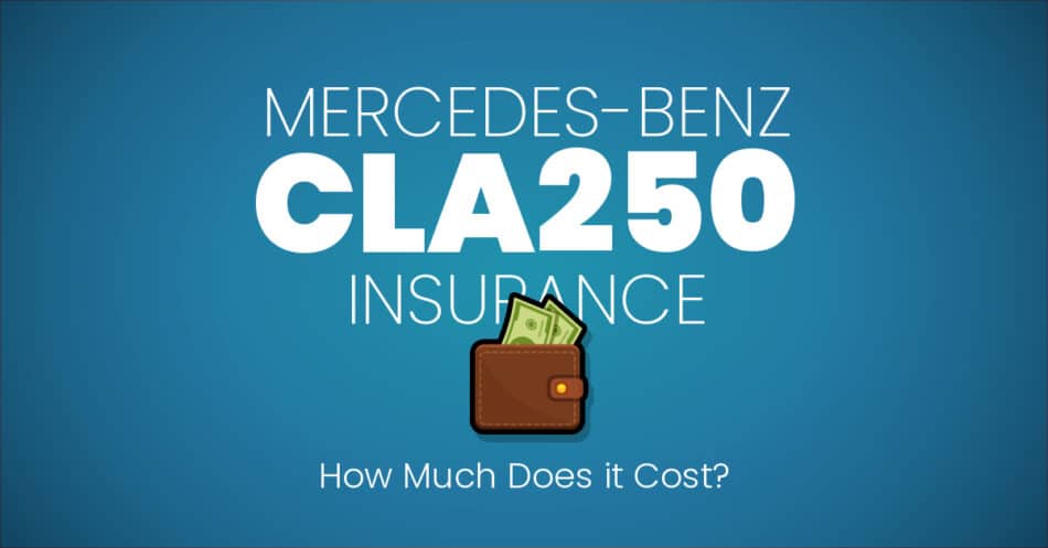 Mercedes-Benz CLA250 Insurance - 2022 Rates and Cost Comparisons