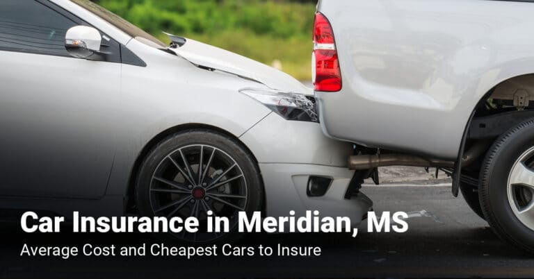 Cheapest Auto Insurance in Meridian, MS for 2025