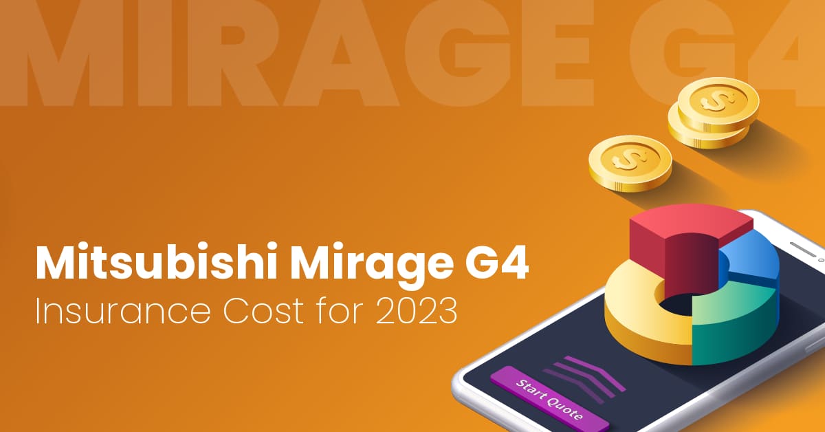 How Much Does Mitsubishi Mirage G4 Insurance Cost?