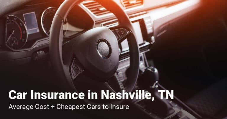 Nashville Car Insurance Rates for 2025 - Cheapest to Insure + Averages