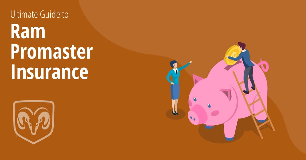 Ram Promaster Insurance Cost - Rates and Cost Comparisons