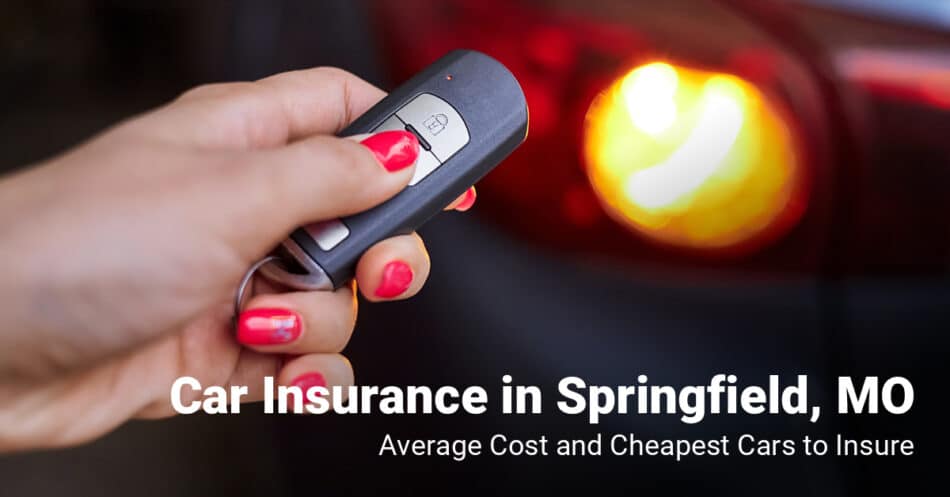 Springfield, MO Car Insurance - Cheapest Rates Compared (2025)